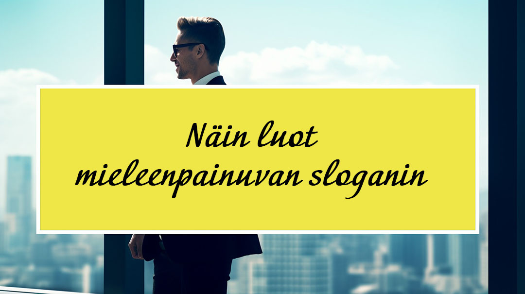 Sloganin eli iskulauseen luominen | Mainostoimisto Sitrusmedia Oy